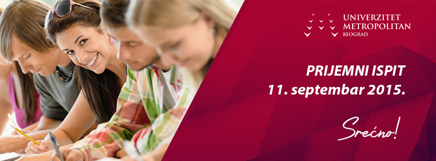 Septembarski prijemni rok - prilika za upis na željene studije - Univerzitet Metropolitan
