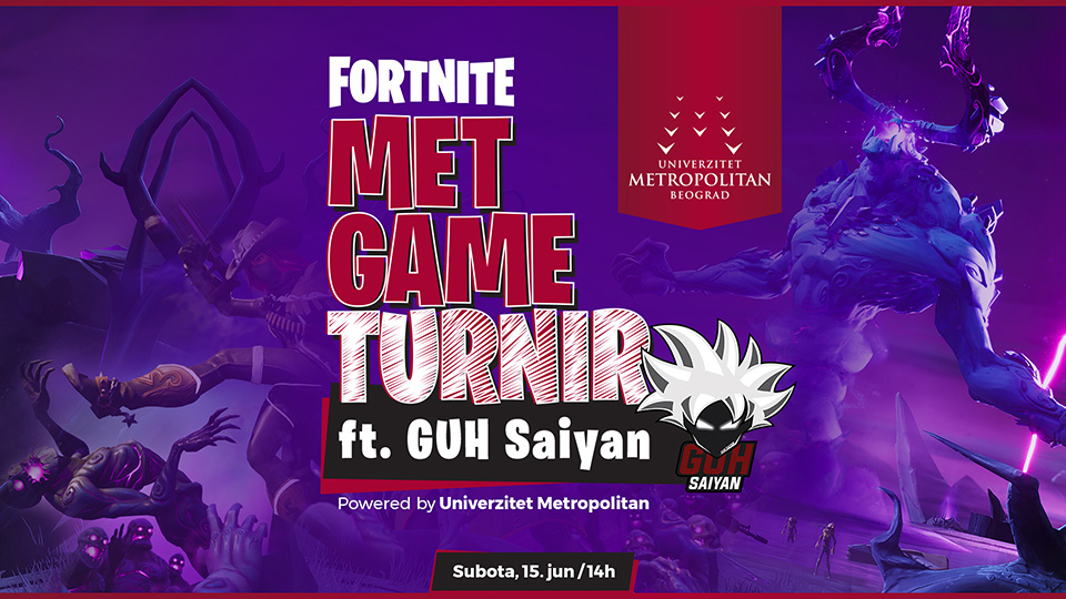 MET GAME turnir u FORTNITE-u sa GUH Saiyan-om - Univerzitet Metropolitan